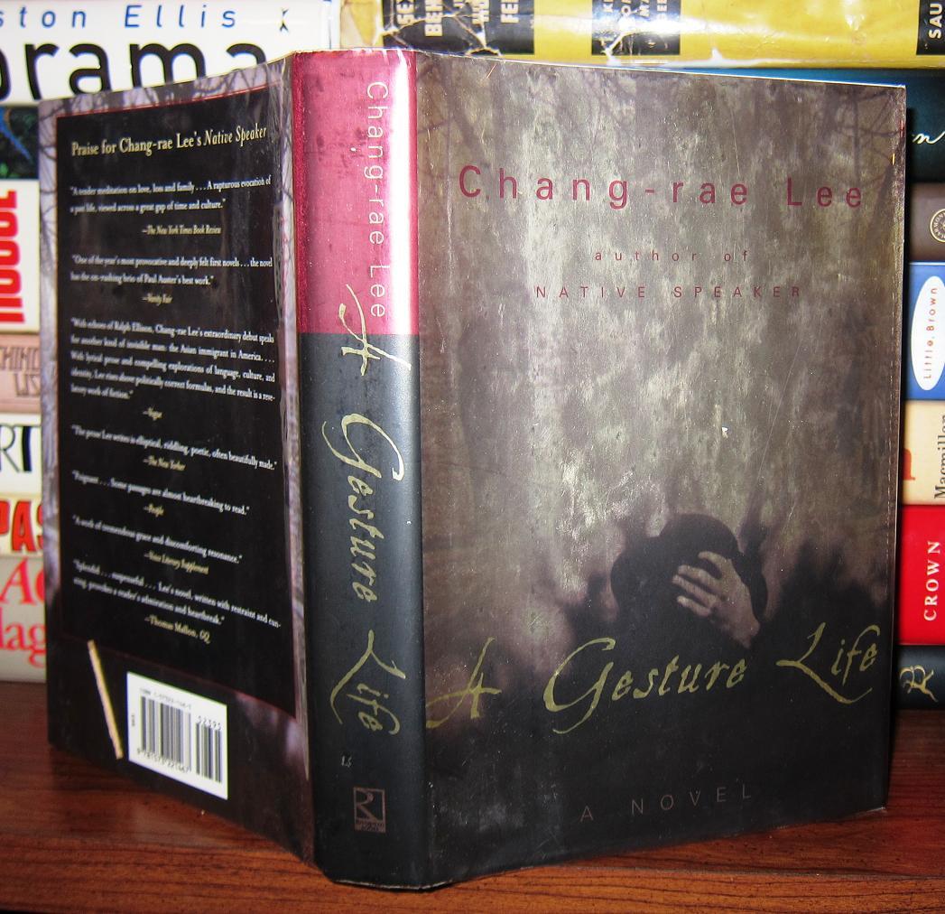 A GESTURE LIFE | Chang Rae Lee | First Edition; First Printing