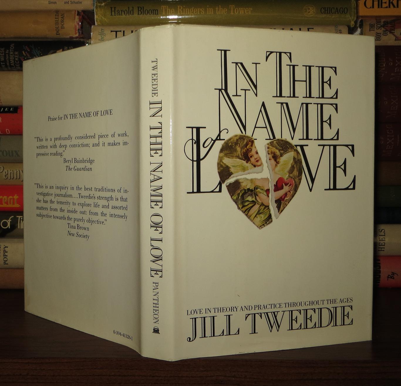 IN THE NAME OF LOVE | Jill Tweedie | First Edition; First Printing