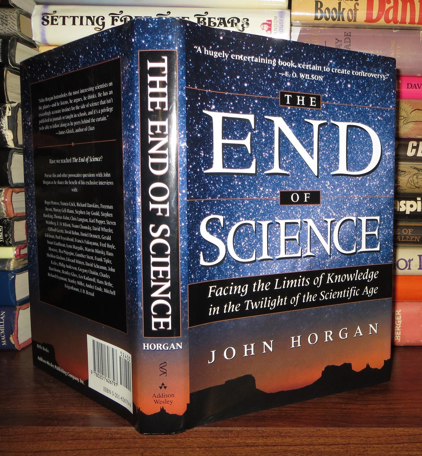 THE END OF SCIENCE Facing the Limits of Knowledge in the Twilight of ...